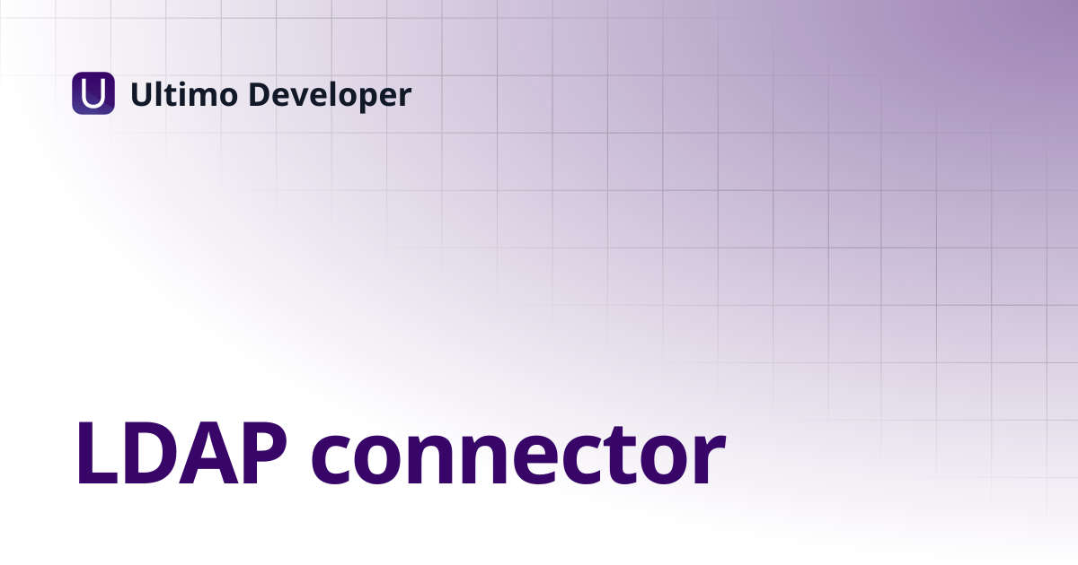 LDAP connector | Ultimo Developer
