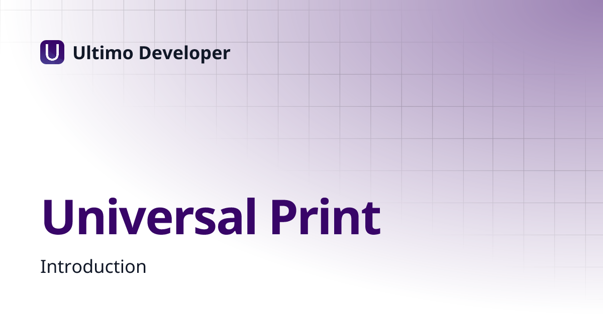 Universal Print | Ultimo Developer