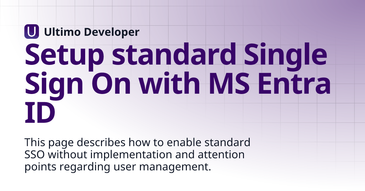 Setup standard Single Sign On with MS Entra ID | Ultimo Developer